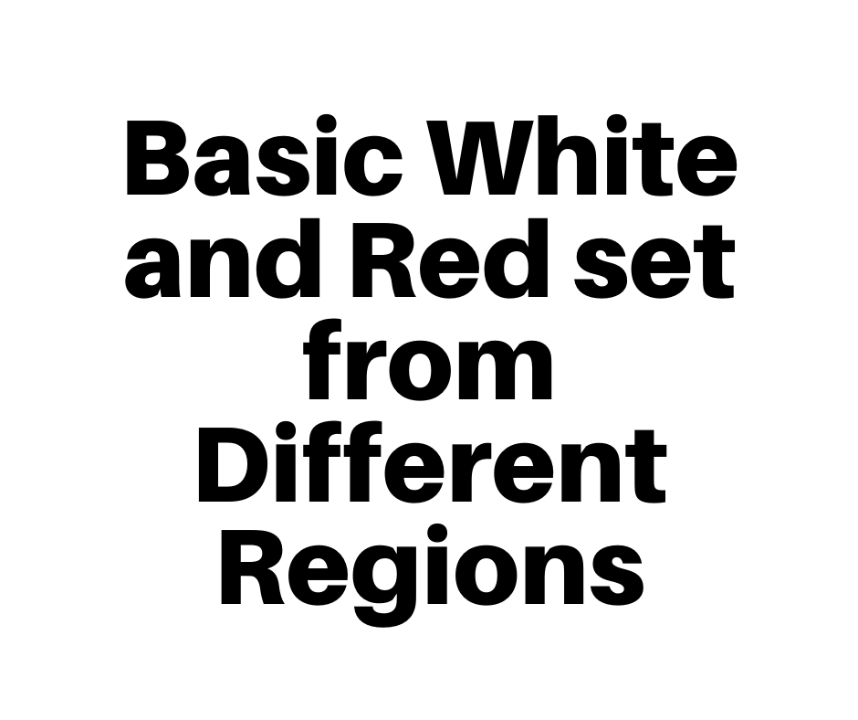 Basic White and Red set From Different Regions